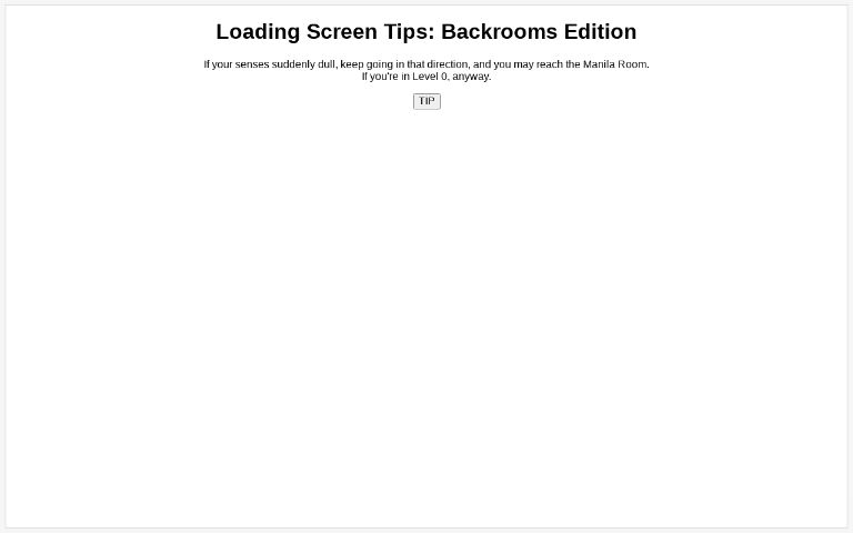 Loading Screen Tips: Backrooms Edition ― Perchance Generator