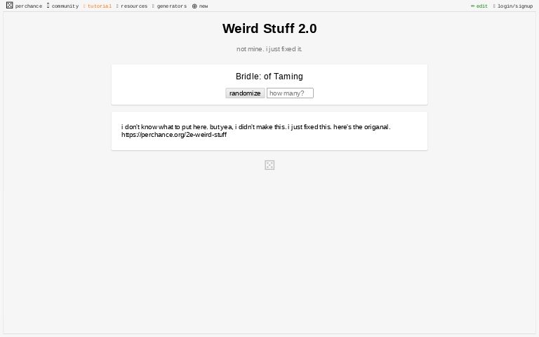 Weird Stuff 2.0 ― Perchance Generator