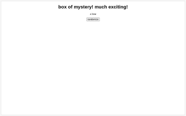 box of mystery! much exciting! ― Perchance Generator