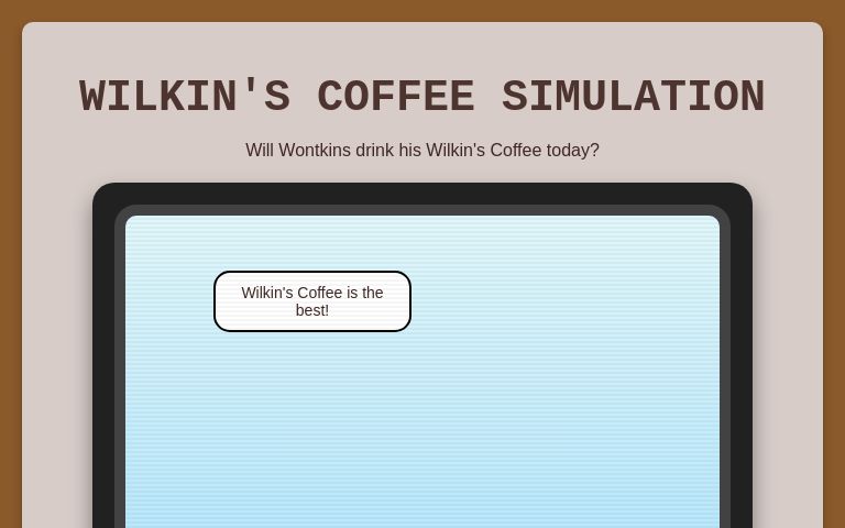 Wilkin's Coffee Simulation ― Perchance Generator
