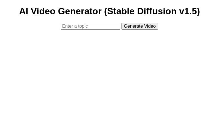 AI Video Generator (Stable Diffusion v1.5)