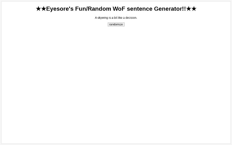 Eyesore's Fun/Random WoF sentence Generator!!★★