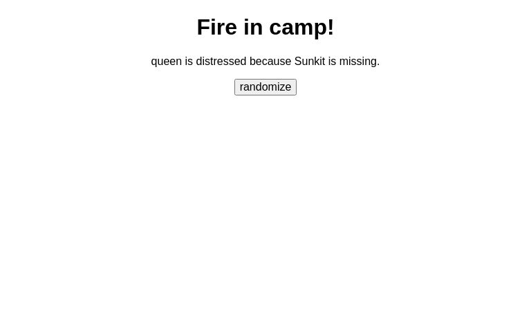 Fire in camp! ― Perchance Generator
