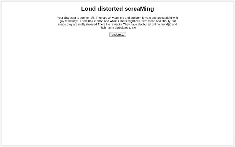 Loud distorted screaMing ― Perchance Generator