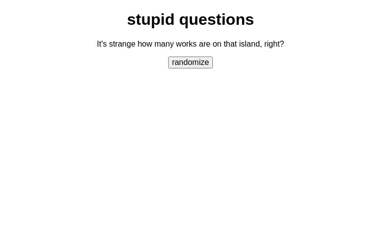 stupid questions ― Perchance Generator