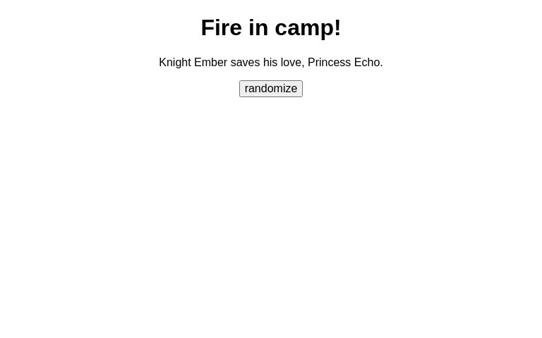 Fire in camp! ― Perchance Generator