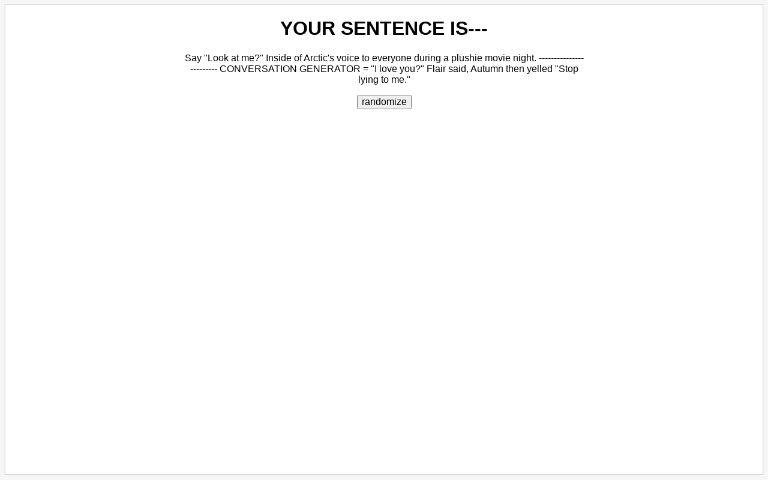YOUR SENTENCE IS--- ― Perchance Generator