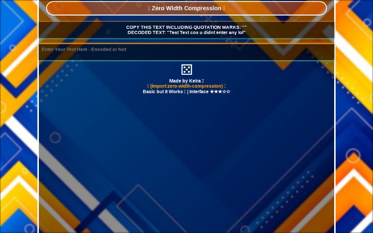 🔸 Zero Width Compression 🔹 By Keira 💖 ― Perchance Generator