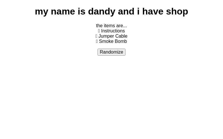 my name is dandy and i have shop ― Perchance Generator